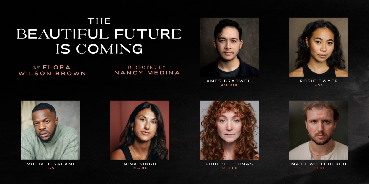 Cast Set For New Production THE BEAUTIFUL FUTURE IS COMING at Bristol ...