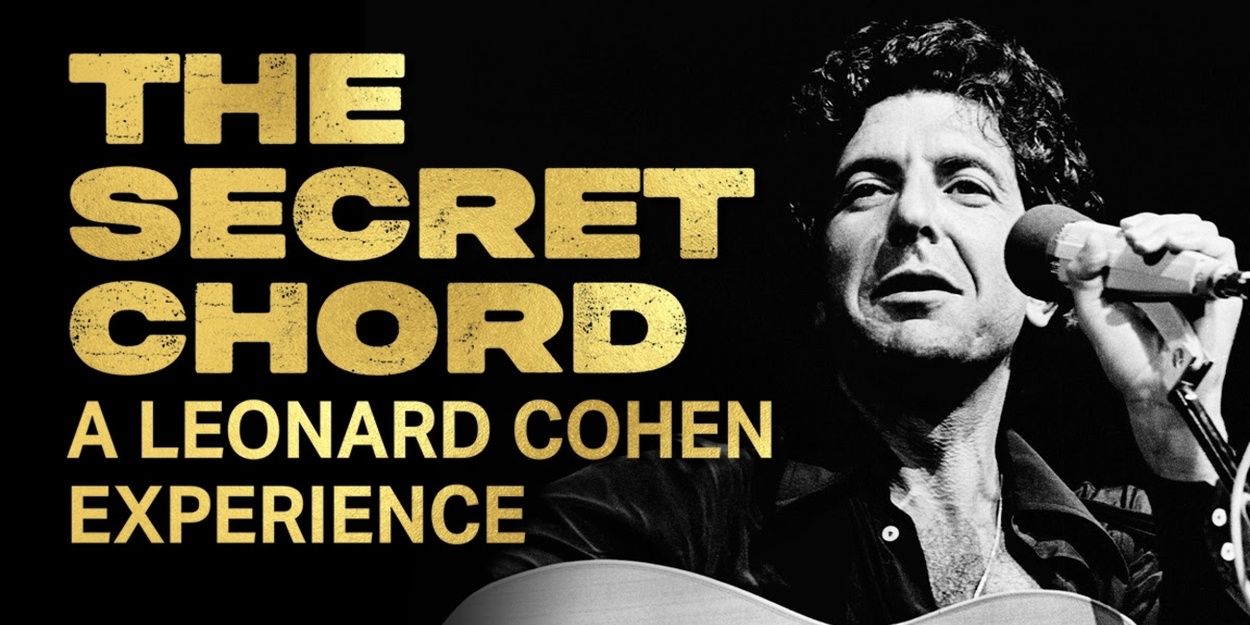 Cast and Musicians Set for THE SECRET CHORD A Leonard Cohen Experience ...