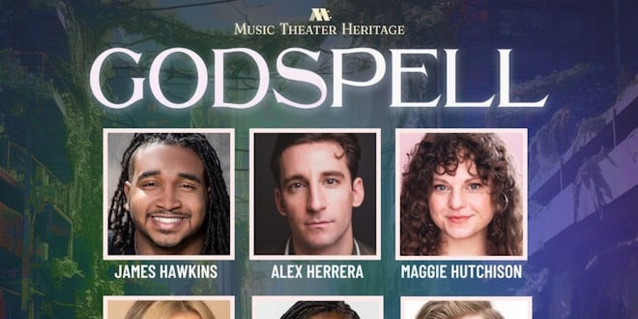 Cast and Creative Team Set For GODSPELL at Music Theater Heritage