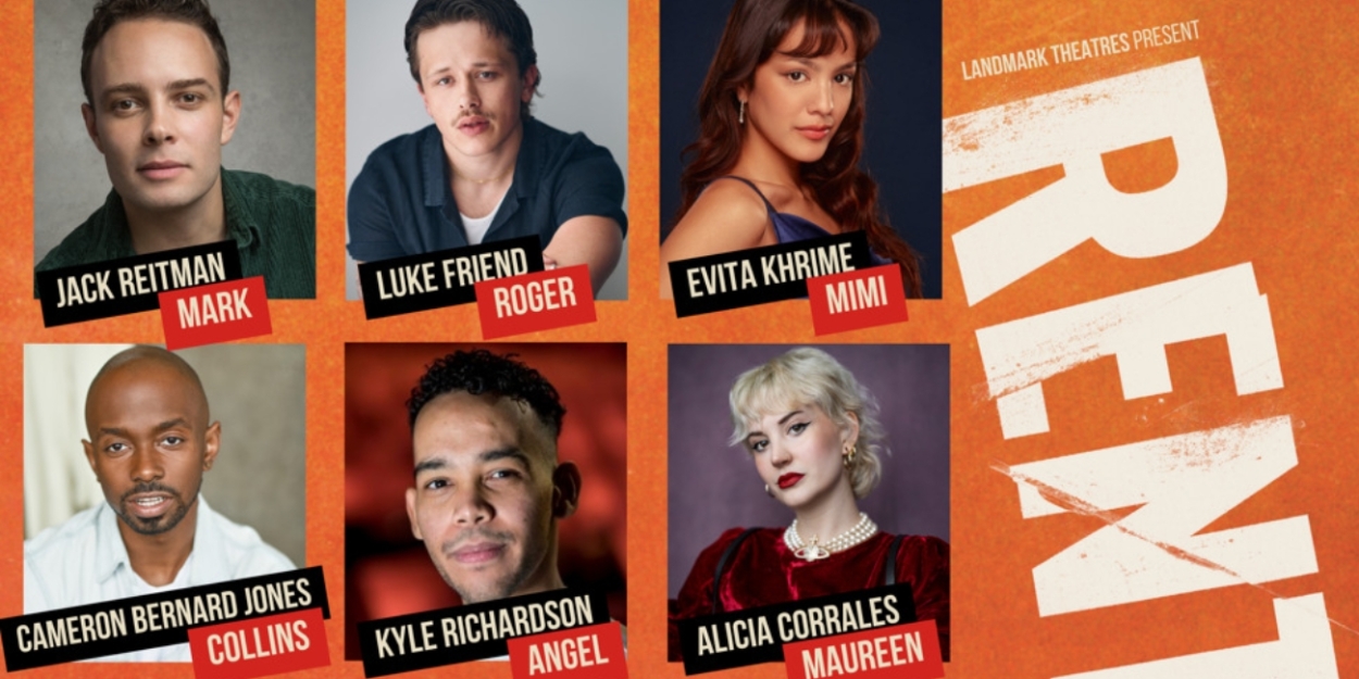 Cast Set For Landmark Theatres Debut Production RENT