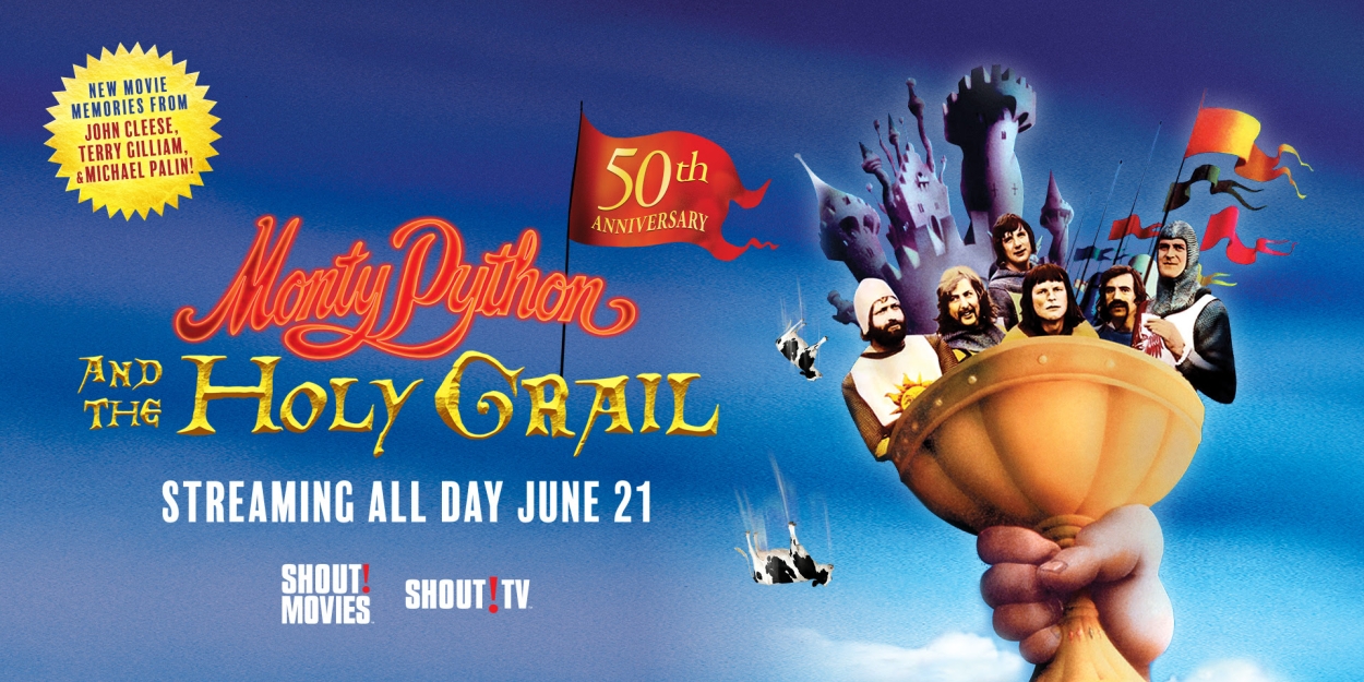 MONTY PYTHON AND THE HOLY GRAIL to Celebrate 50th Anniversary with ...