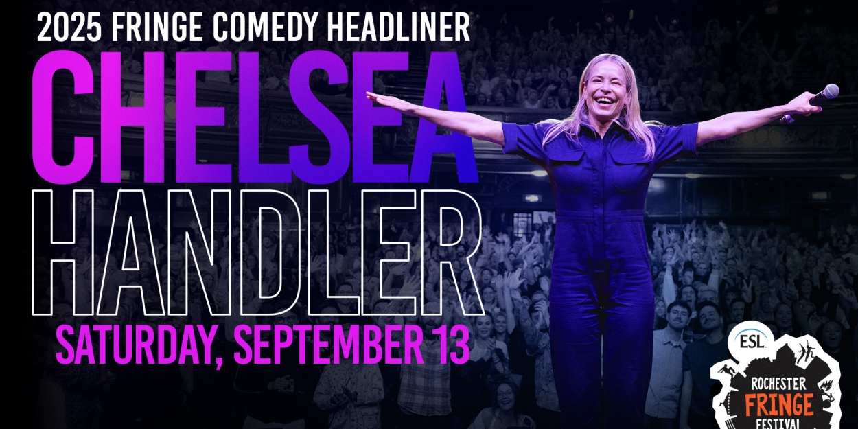 Chelsea Handler Will Serve as Comedy Headliner at Rochester Fringe Festival