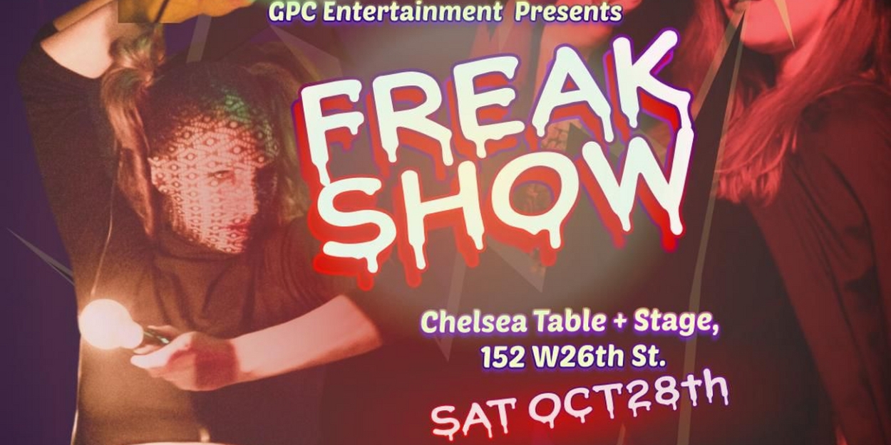 Chelsea Table + Stage To Present Circus-Themed FREAK SHOW Halloween Weekend