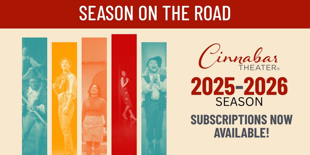 Cinnabar Theater 2025–2026 Season Subscriptions Now Available