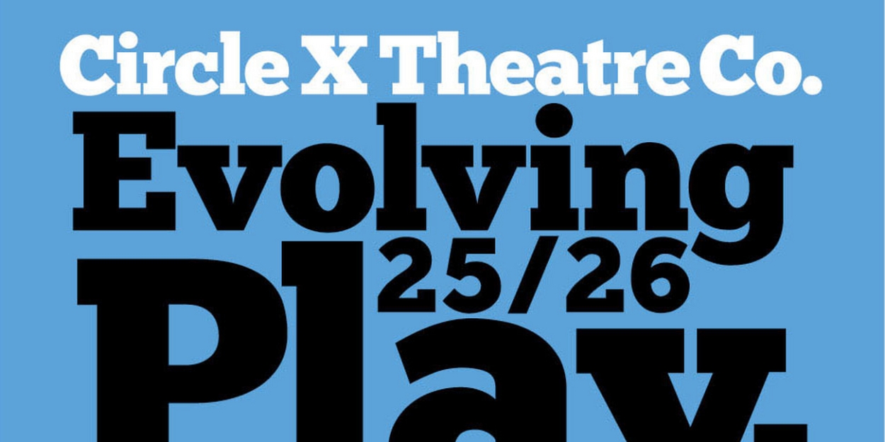 Circle X Theatre Co. Reveals 2025/2026 Evolving Playwrights Group Participants