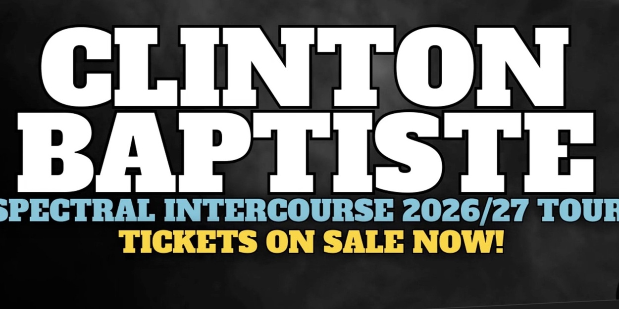 Clinton Baptiste Adds Extra Dates To UK Live Tour SPECTRAL INTERCOURSE