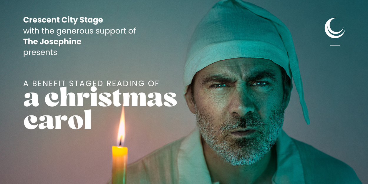 A CHRISTMAS CAROL Benefit Reading Set for Crescent City Stage