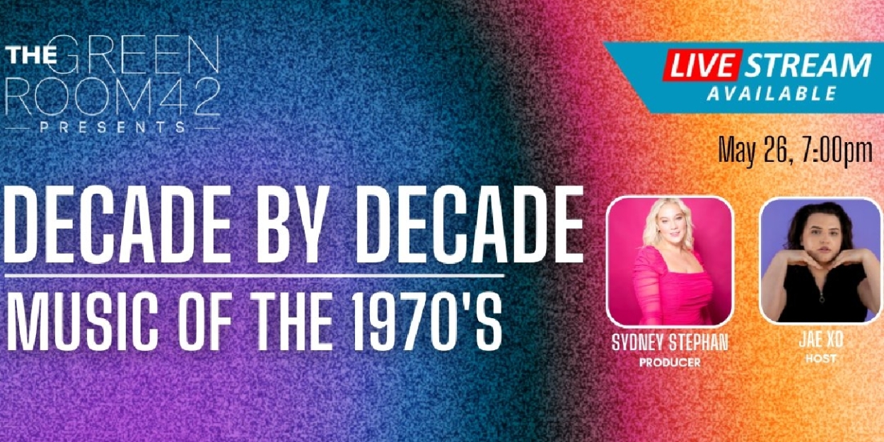 DECADE BY DECADE Returns to Green Room 42 for Third Installment