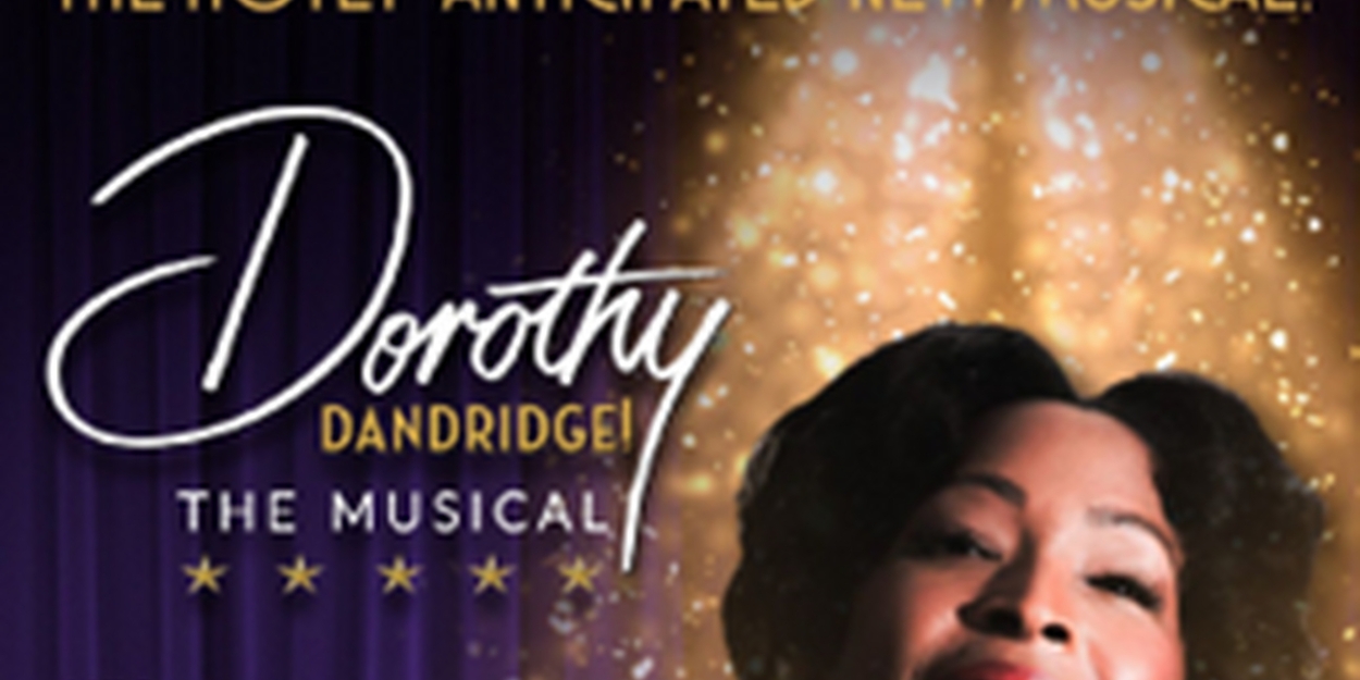 DOROTHY DANDRIDGE! THE MUSICAL Comes to Latea Theater This Week