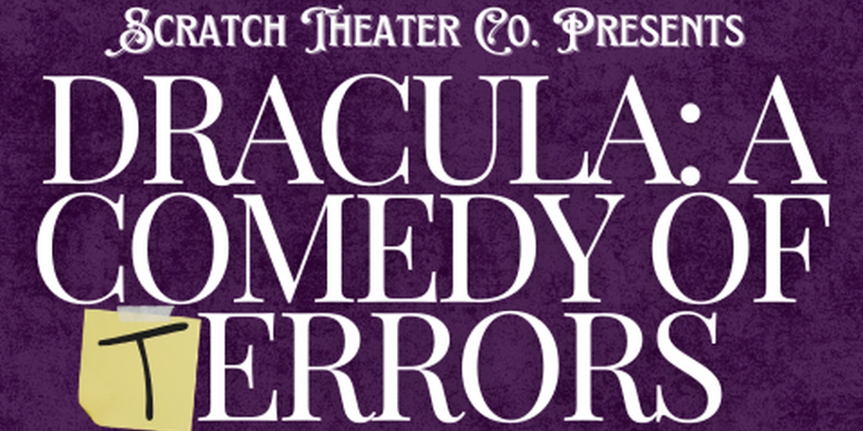 DRACULA: A COMEDY OF TERRORS At Scratch Theater Company