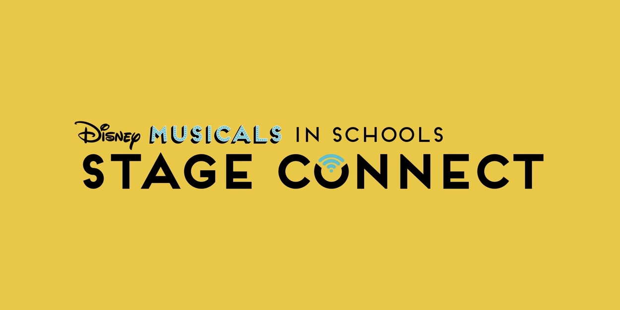 Disney Musicals in Schools Launches 'Stage Connect', Free Teacher ...