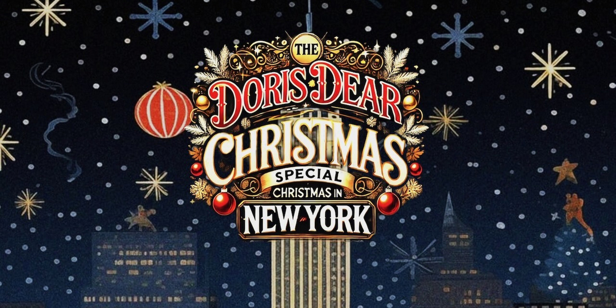 Doris Dear Returns To The Triad Theater With A New Edition Of THE DORIS ...