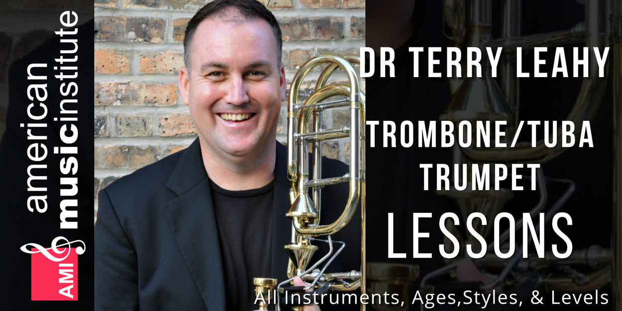 Dr. Terry Leahy Joins AMI Faculty as Trombone, Trumpet & Tuba Instructor
