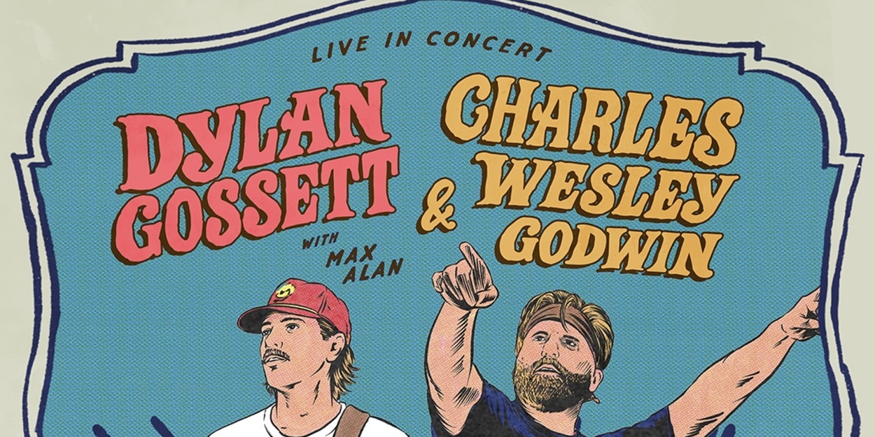 Dylan Gossett & Charles Wesley Godwin Set 2026 Co-Headline Tour