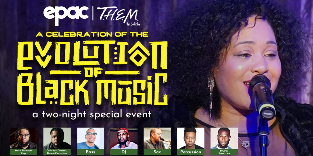 EPAC to Partner With T.H.E.M. The Collective For Third Annual Evolution ...