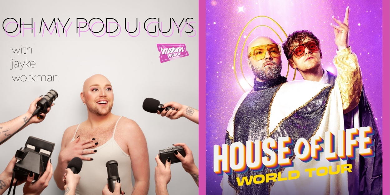 Exclusive: Oh My Pod U Guys- House of Life with Ben Welch