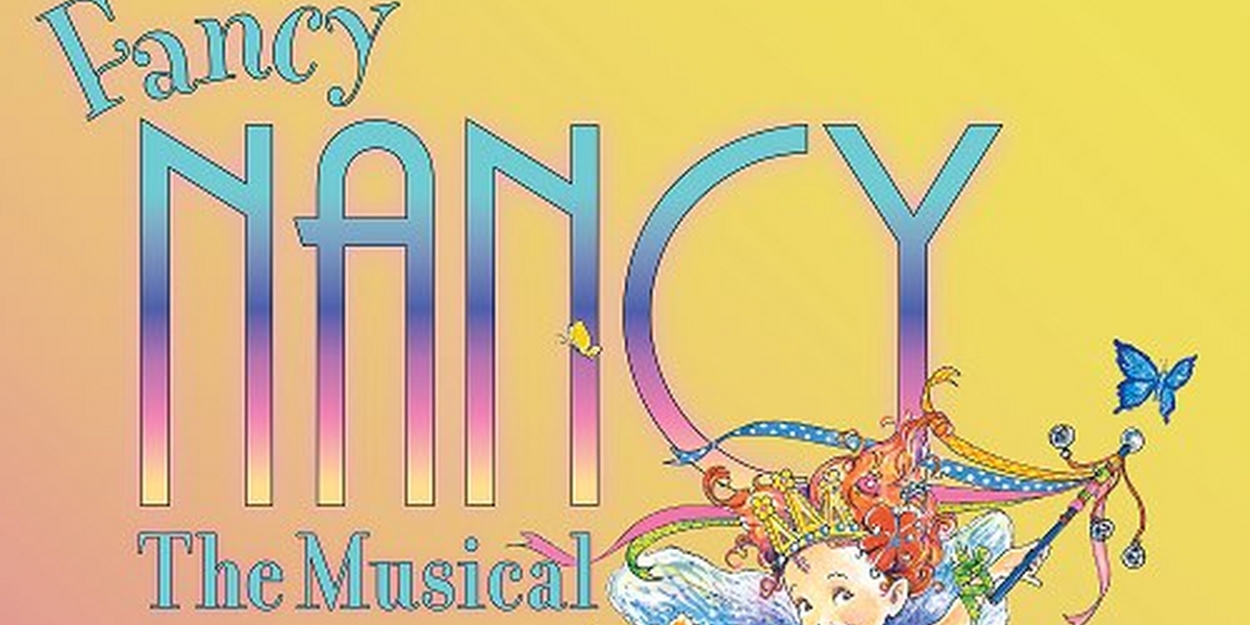 FANCY NANCY THE MUSICAL to be Presented at Main Street Theater in June