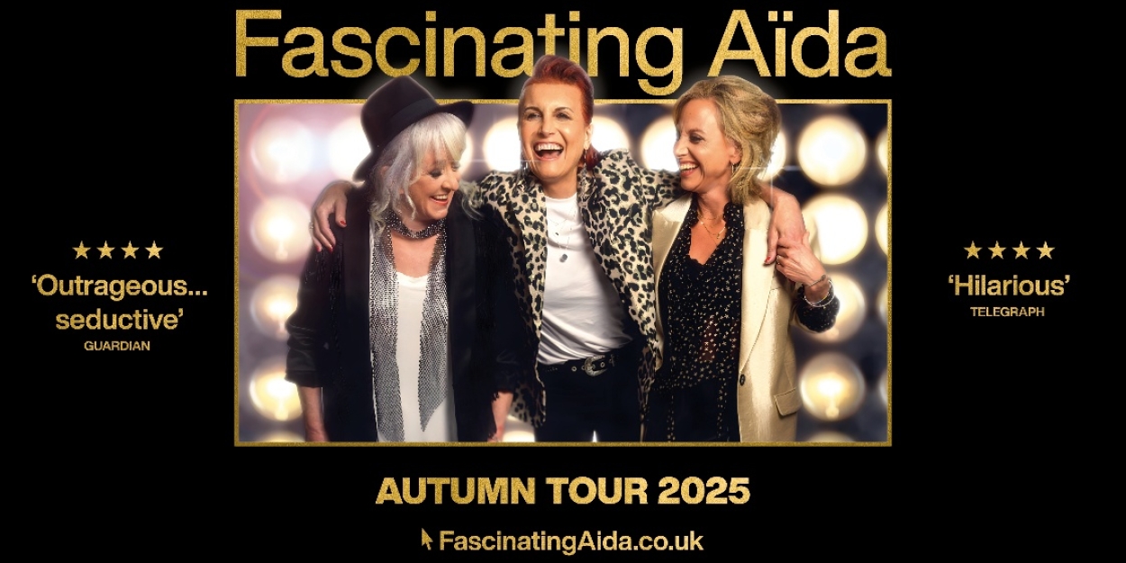FASCINATING AIDA 40th Anniversary Show to Tour UK and Ireland