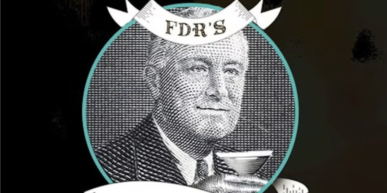 FDR’S VERY HAPPY HOUR To Launch National Tour Following World Premiere ...