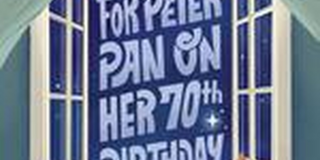 FOR PETER PAN ON HER 70TH BIRTHDAY Comes to Possum Point Players in June