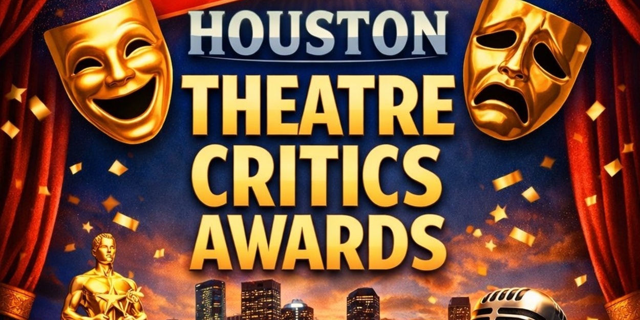 Feature: THE CRITICS AWARDS at BROADWAY WORLD HOUSTON