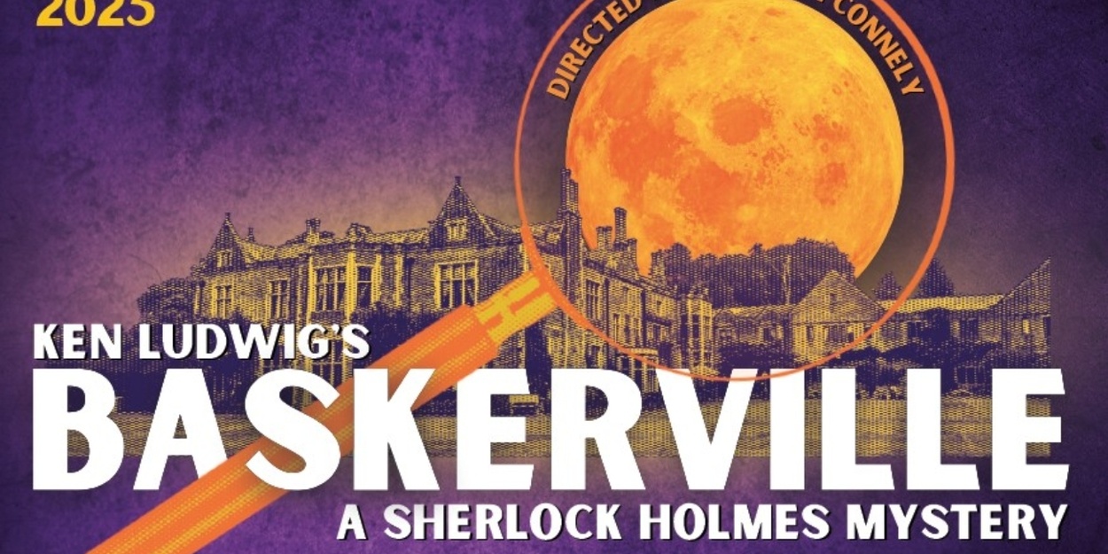 Georgetown Palace Theatre Opens Ken Ludwig’s BASKERVILLE: A SHERLOCK ...