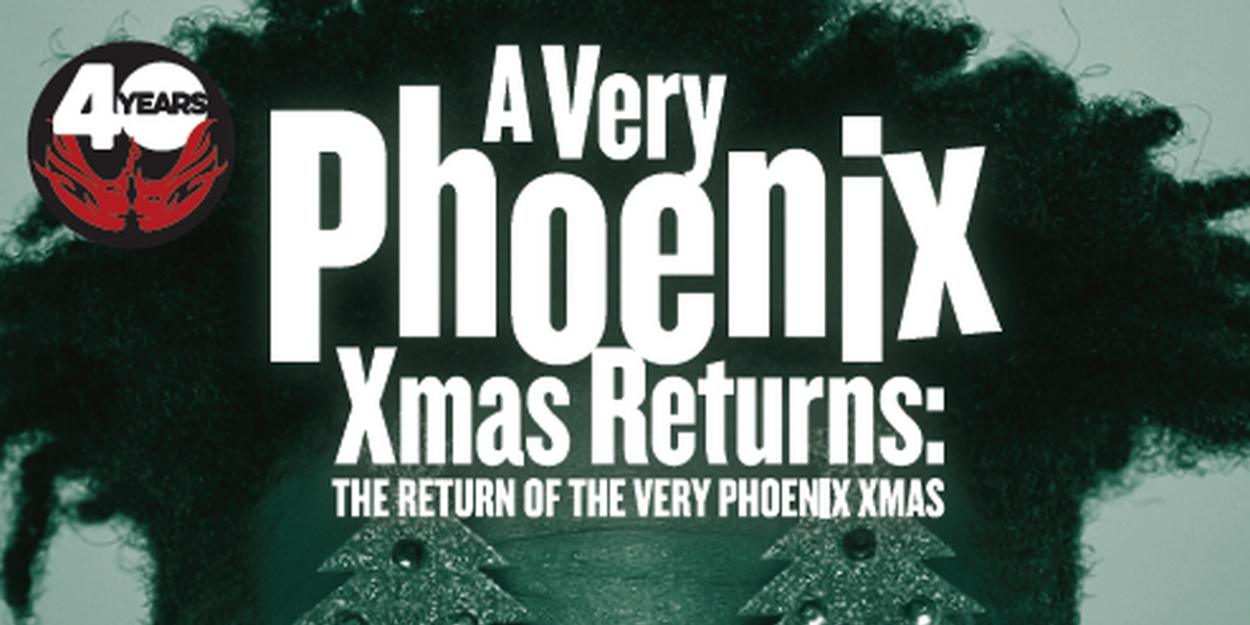 A VERY PHOENIX XMAS to Return to The Phoenix Theatre This Holiday Season