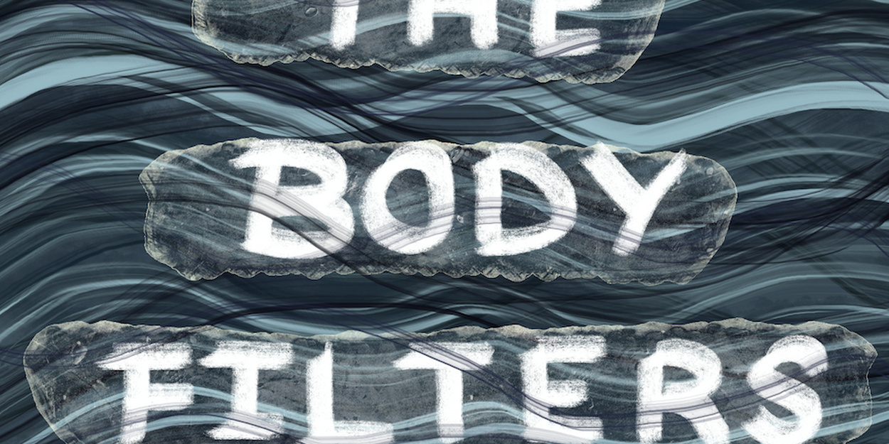 Greg T. Nanni And Griffin Stanton-Ameisen's THE BODY FILTERS To ...