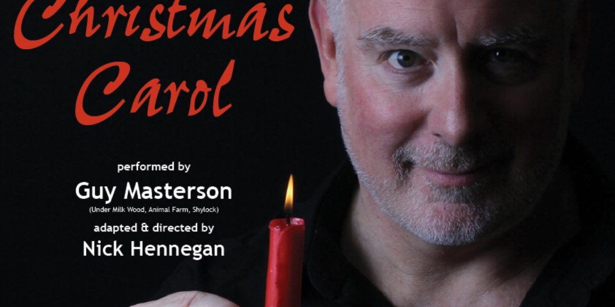 Guy Masterson's A CHRISTMAS CAROL Comes to SoHo Playhouse Next Month