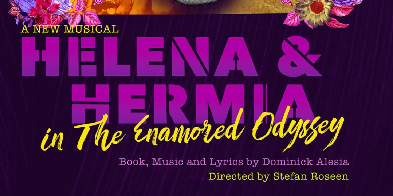 HELENA & HERMIA IN THE ENAMORED ODYSSEY Extends at Impostors Theatre ...