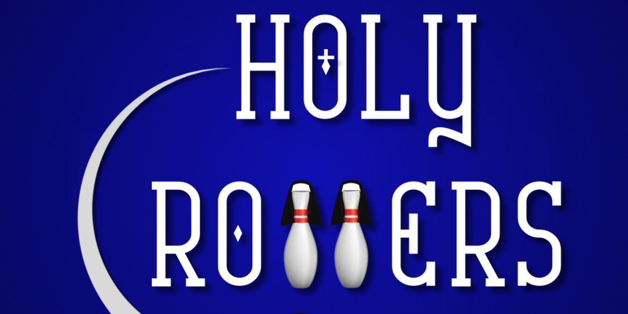 HOLY ROLLERS Enters Final Three Weeks of Performances At The Players ...