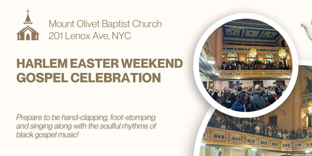 Harlem Easter Weekend Gospel Celebration to Take Place at Mount Olivet ...