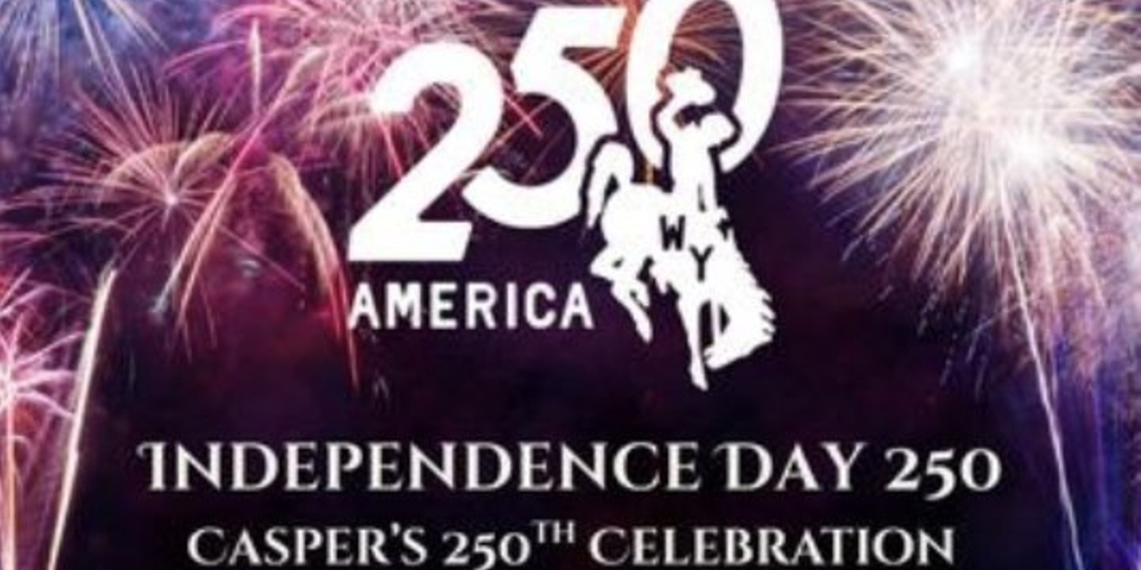 INDEPENDENCE DAY 250 Event to Celebrate America's 250th Birthday in ...
