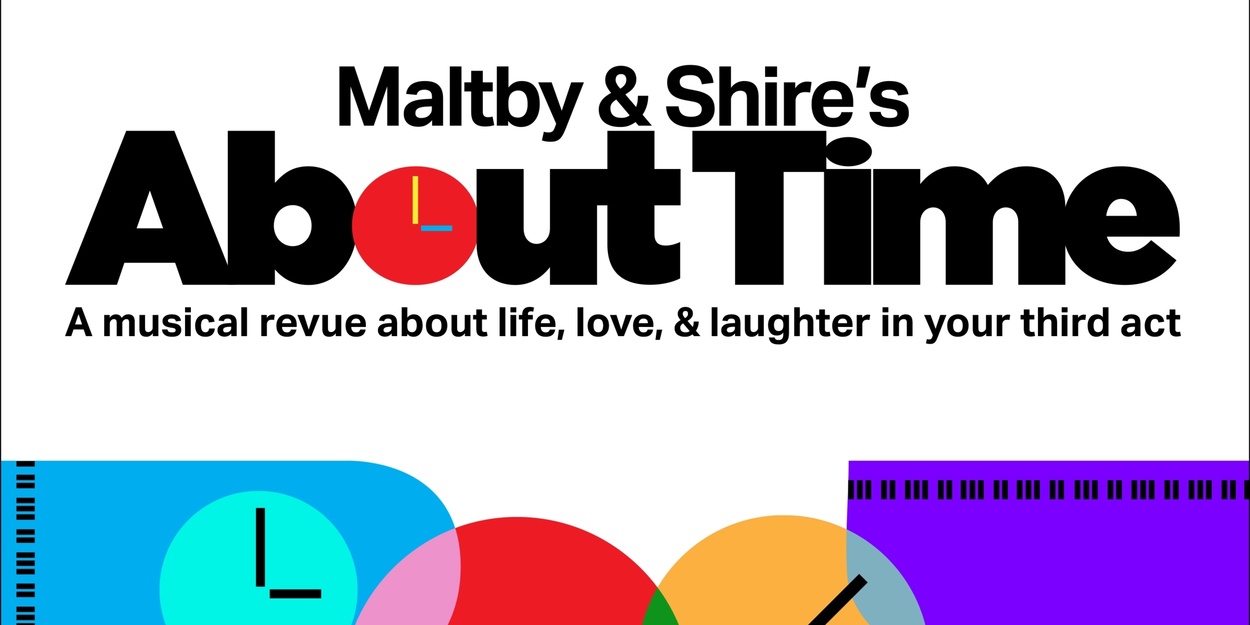 Interview: Richard Maltby Jr. of ABOUT TIME at Marjorie Dean Little Theater