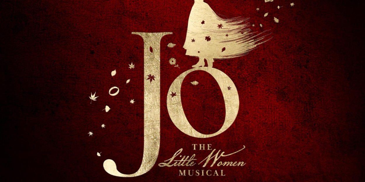JO- THE LITTLE WOMEN MUSICAL Studio Cast Recording to be Released