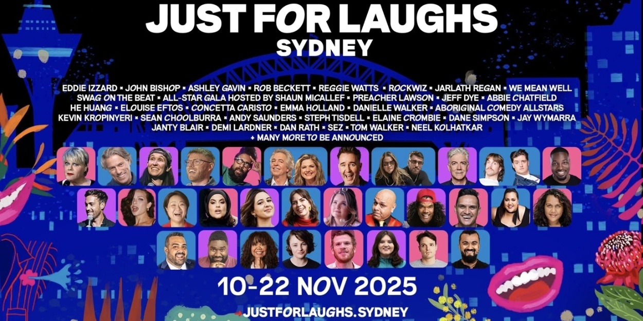 JUST FOR LAUGHS SYDNEY COMEDY FESTIVAL Returns with Star-Studded 13th ...