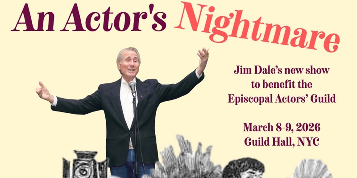 Jim Dale Will Lead AN ACTOR'S NIGHTMARE Episcopal Actors' Guild Fundraiser