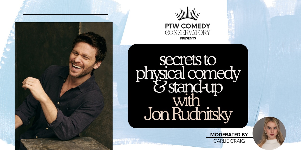 Jon Rudnitsky Will Lead SECRETS TO PHYSICAL COMEDY AND STAND-UP ...