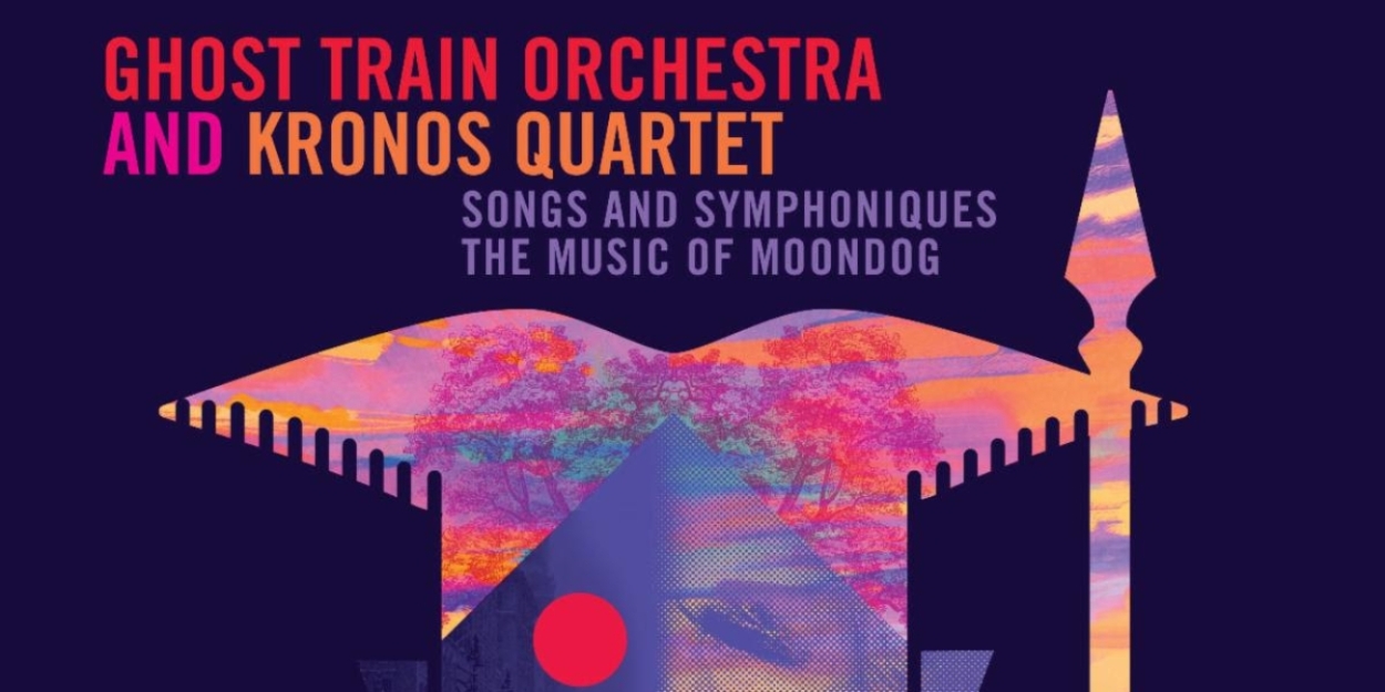 Kronos Quartet and Ghost Train Orchestra Release 'SONGS AND ...