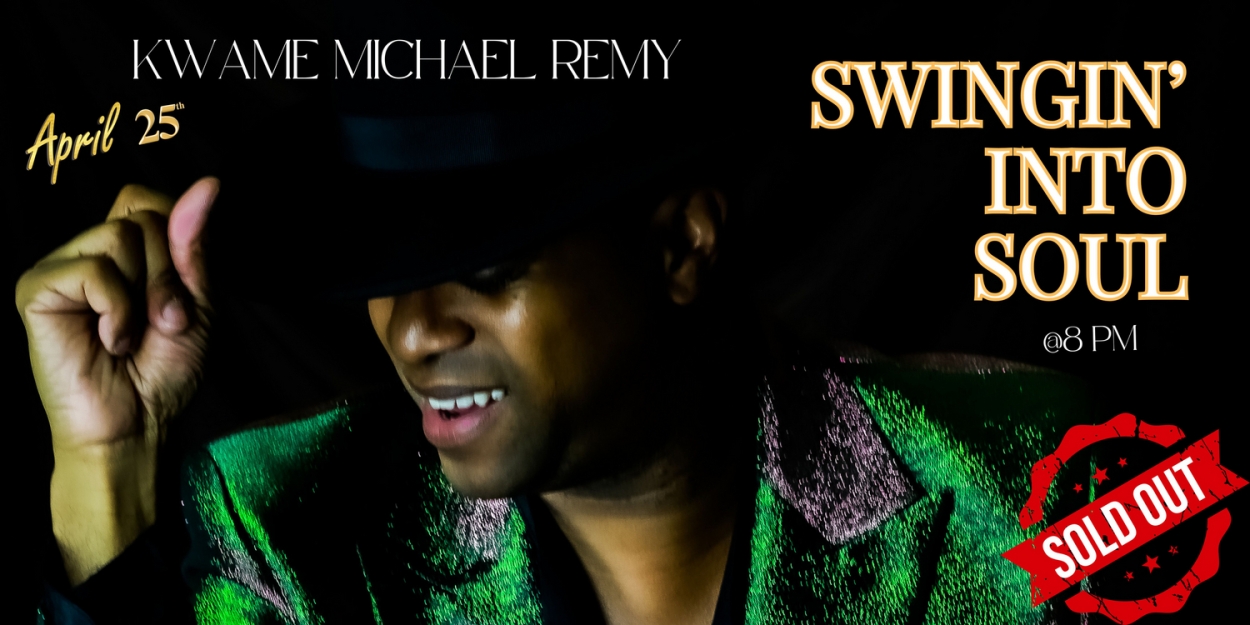 Kwame Michael Remy Will Premiere SWINGIN' INTO SOUL At The Hunt & Fish Club