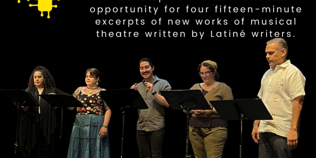 Latiné Musical Theatre Lab Hosts 4xLatiné Next Week