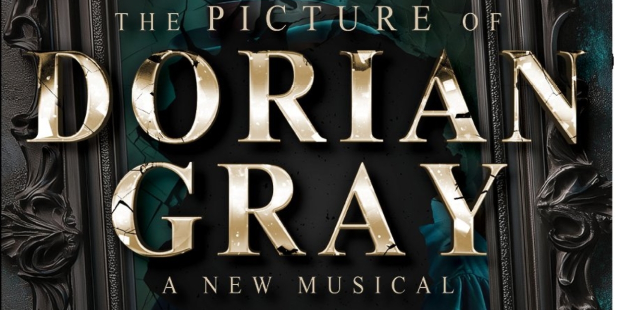 Listen: New Musical Based on THE PICTURE OF DORIAN GRAY Will Premiere ...