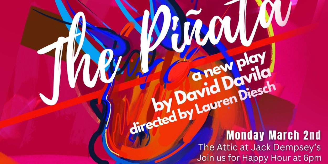 THE PIÑATA by David Davila to Have Staged Reading at Lone Star Theatre