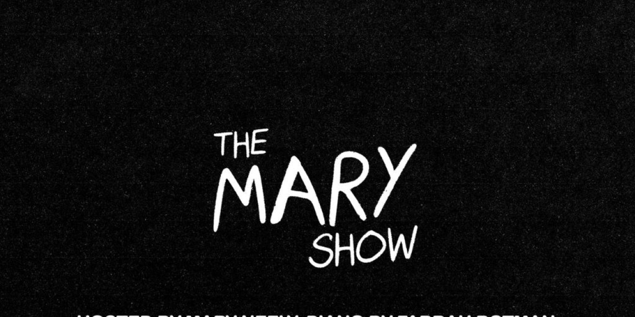 Mary Neely to Bring Variety Series THE MARY SHOW to Don’t Tell Mama