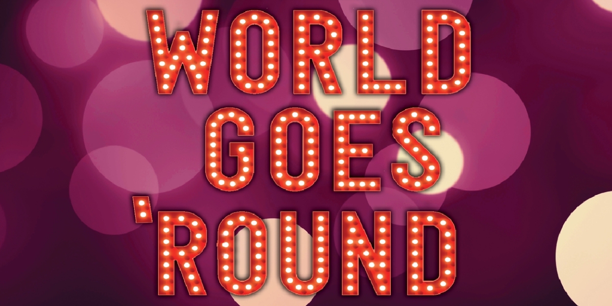 Rubicon Theatre Company to Present Kander & Ebb Musical Revue THE WORLD ...