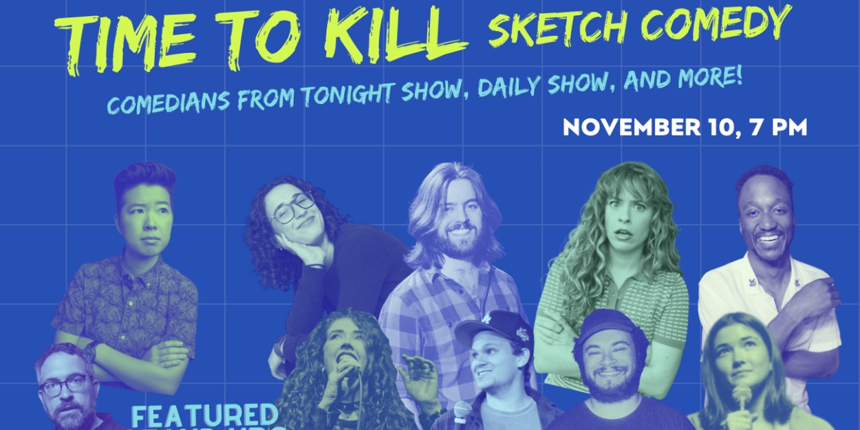 NY Comedy Festival to Present TIME TO KILL Sketch Comedy Featuring ...