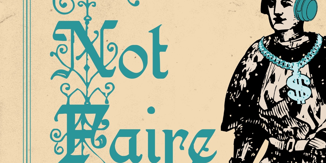 IT’S NOT FAIRE to Premiere at The Modern Theater