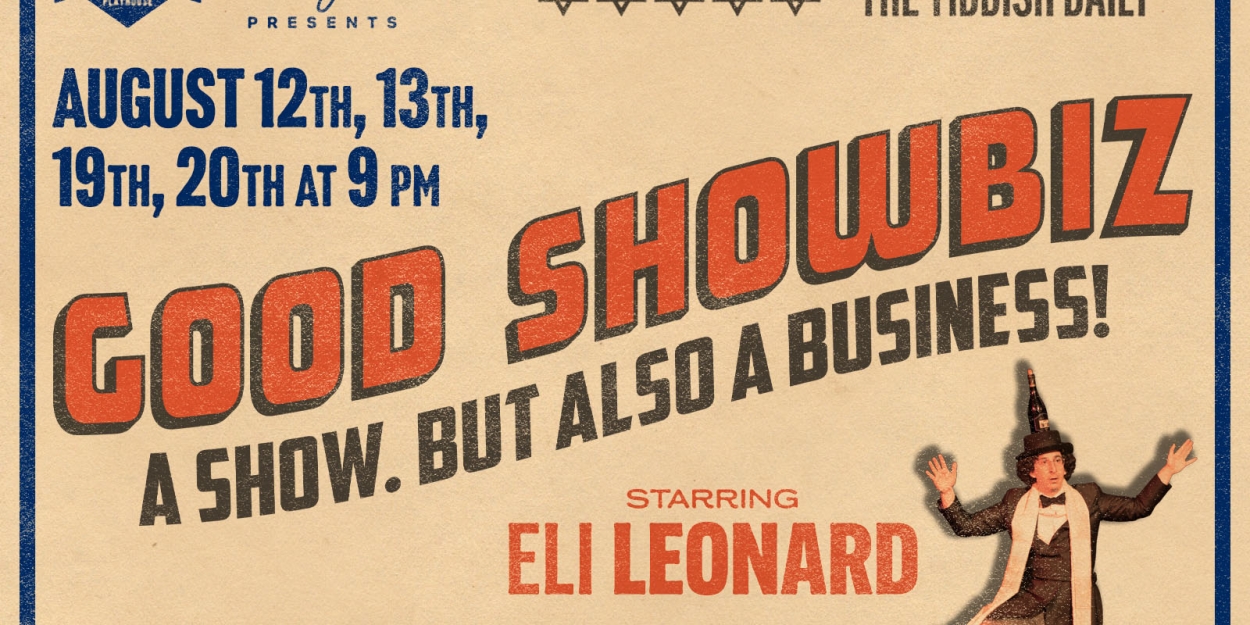 New York Premiere of GOOD SHOWBIZ Comes to SoHo Playhouse