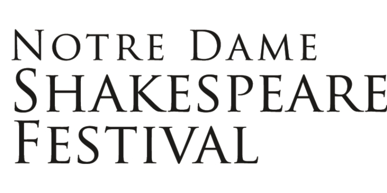 Notre Dame Shakespeare Festival Celebrates 25th Anniversary Season with ...