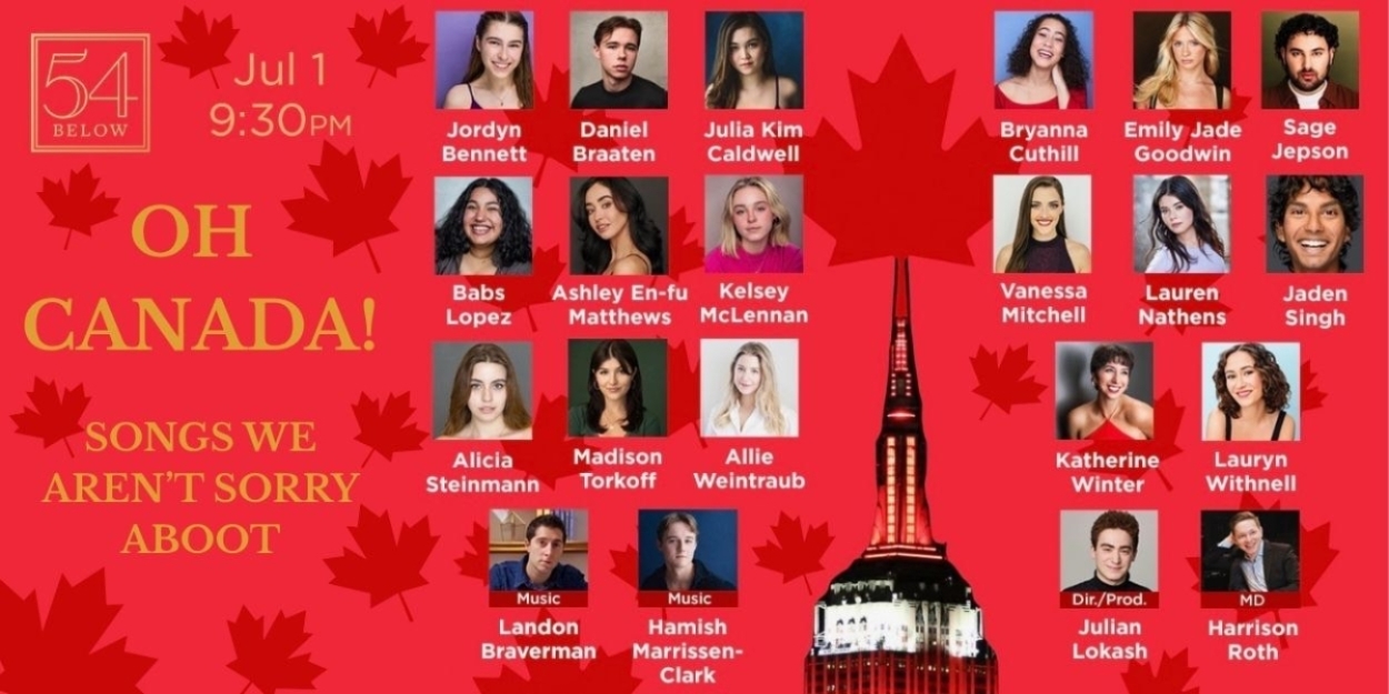 OH CANADA: SONGS WE AREN'T SORRY ABOOT! is Coming to 54 Below